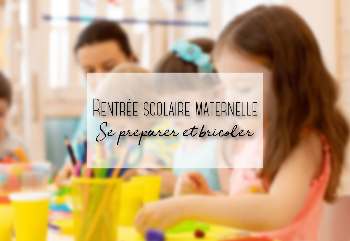 Bricolages et préparations pour la rentrée des classes en maternelle