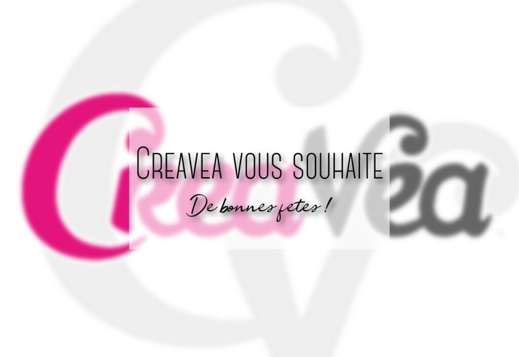 Creavea vous souhaite de joyeuses fêtes de fin d'année