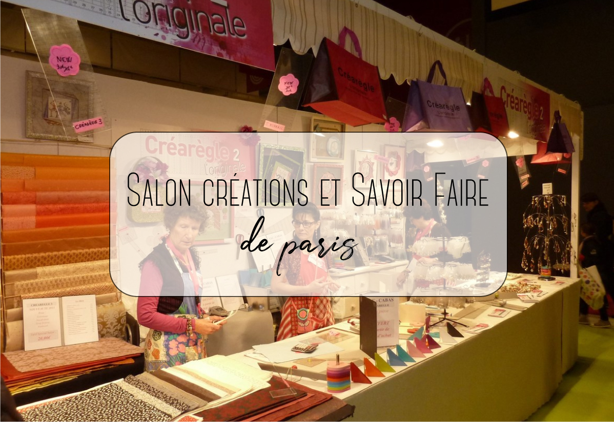 Salon Créations et Savoir Faire de Paris - Creavea