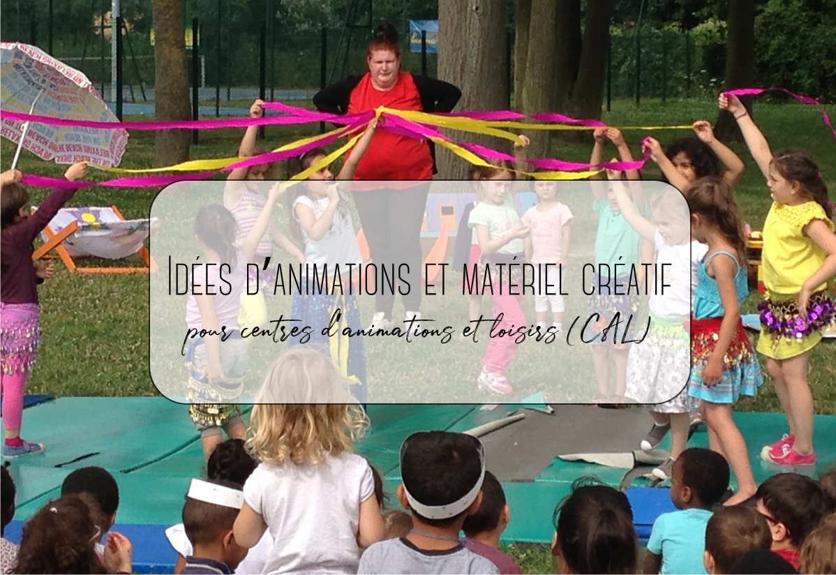Idées d’animations et matériel créatif pour Centres d’Animations et ...