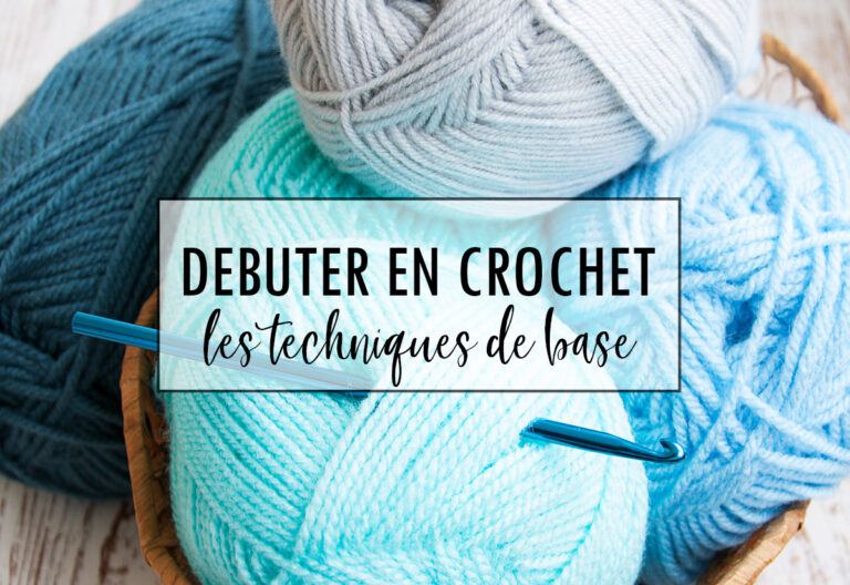 Débuter en crochet : apprendre les techniques de base - Creavea