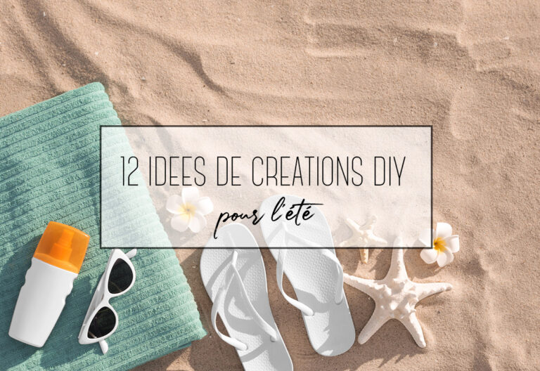 12 idées DIY pour l'été - Creavea