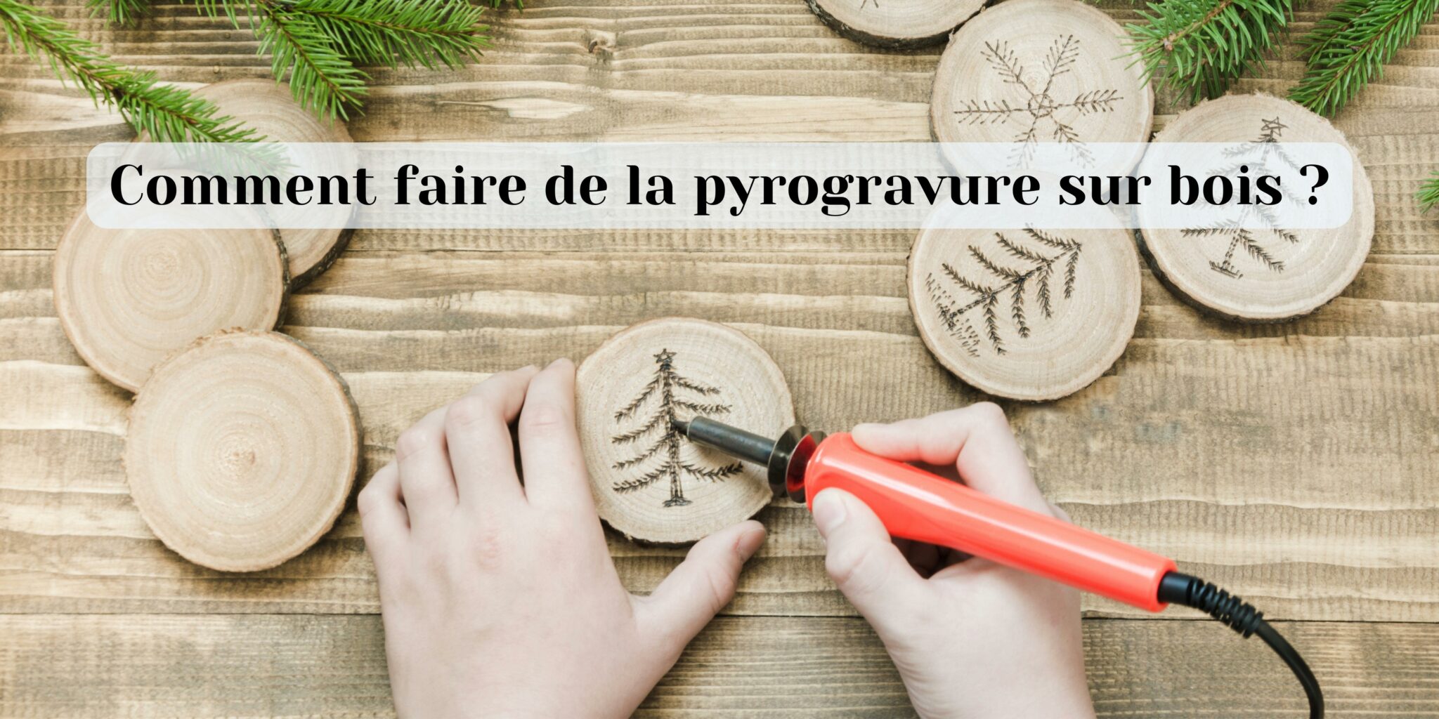Comment faire de la pyrogravure sur bois ? - Creavea