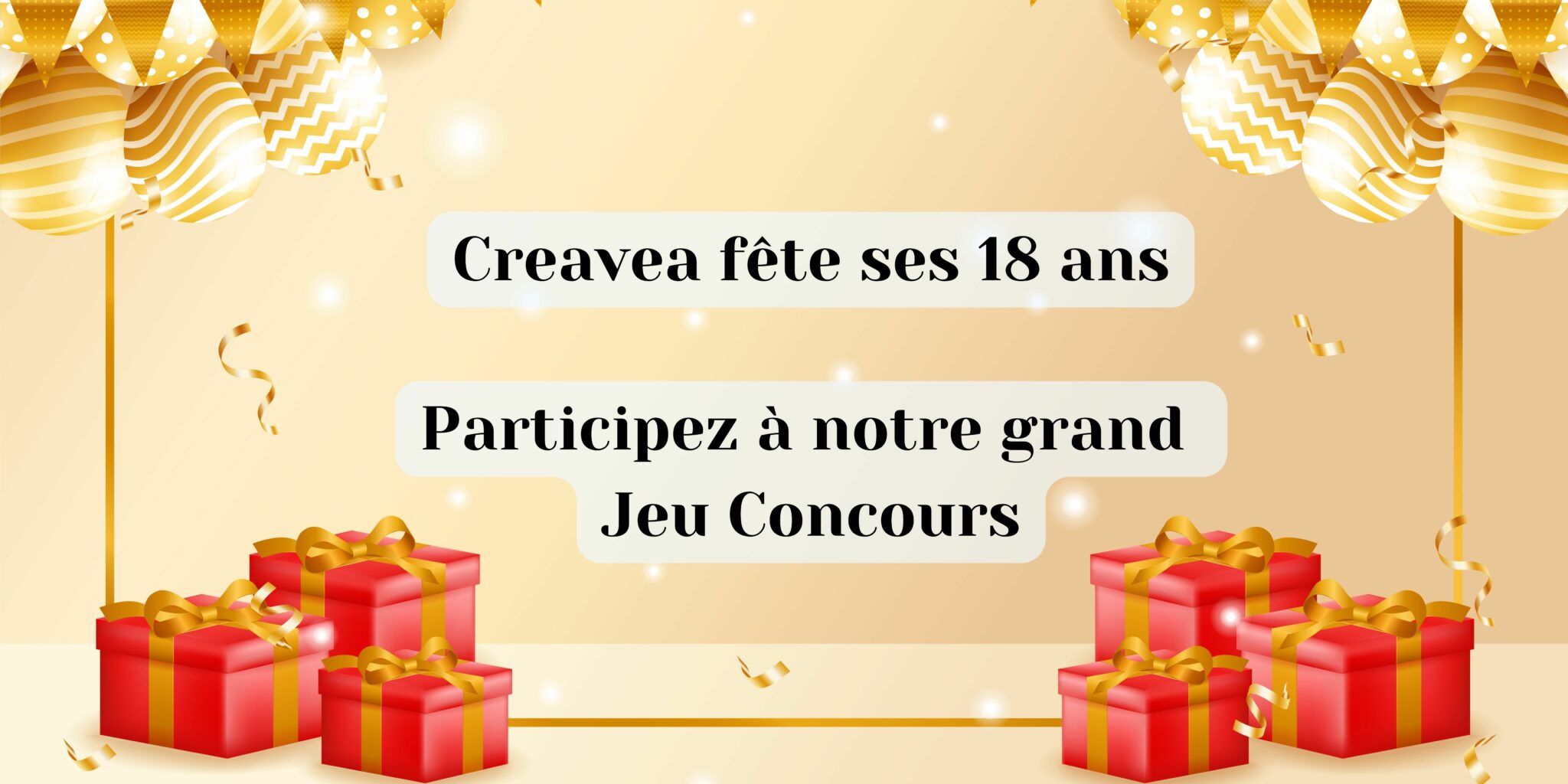 Jeu concours : Anniversaire 18 ans - Creavea